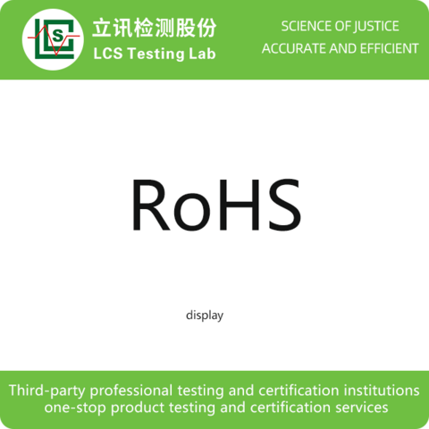 Buy Wholesale China Display Eu Rohs 2.0 Standard Testing Inspection ...